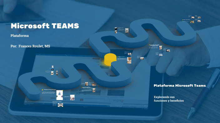 Plataforma Microsoft Teams by Frances Roulet, MS on Prezi