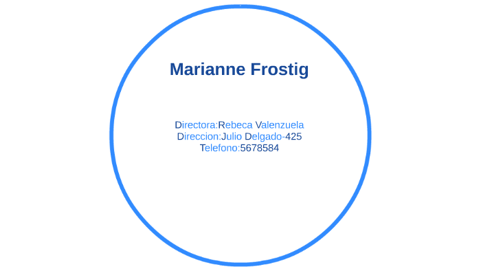 Marianne Frostig by Luis Tuesta Márquez on Prezi