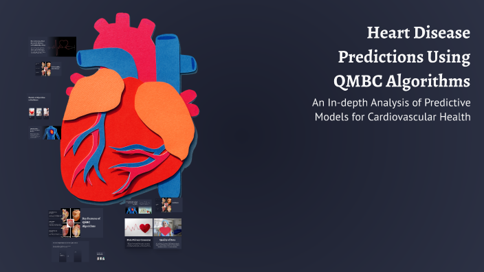 Heart Disease Predictions Using QMBC Algorithms by Sreesamhitha on Prezi