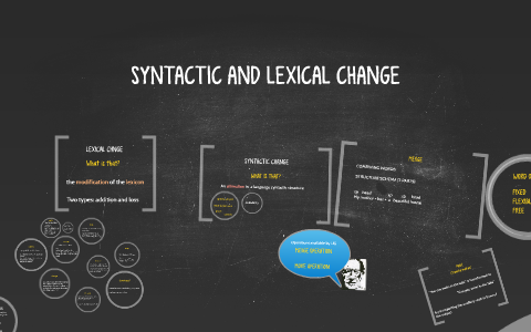 SYNTACTIC AND LEXICAL CHANGE by Eliana Nieto on Prezi