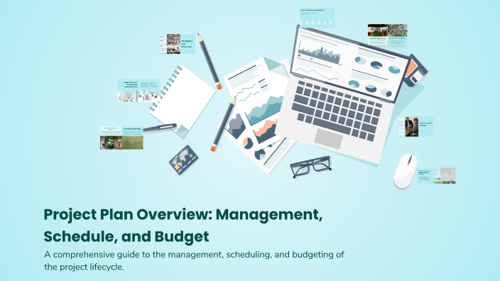 Project Plan Overview: Management, Schedule, and Budget by Dikchen on Prezi