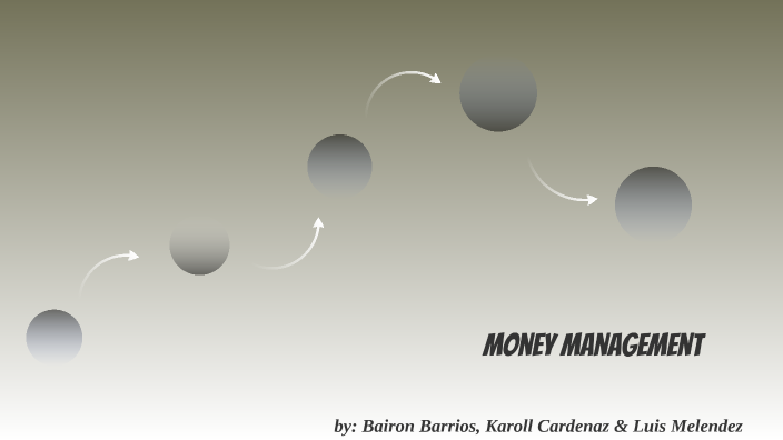 Good and Bad money management by Bayron Barrios on Prezi