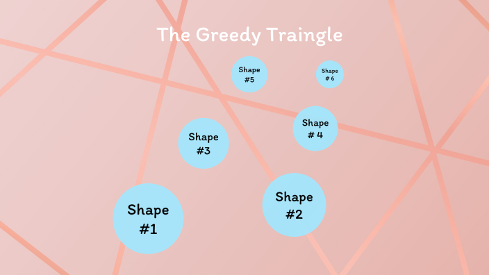 The Greedy Triangle by Angel Lee on Prezi
