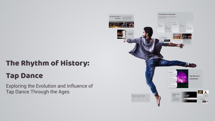 The Rhythm of History: Tap Dance by Sally Shanassy on Prezi