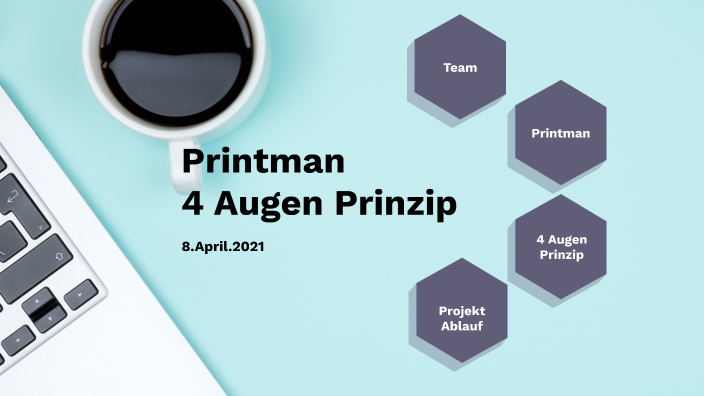 Printman - 4 Augen Prinzip by thang tt on Prezi