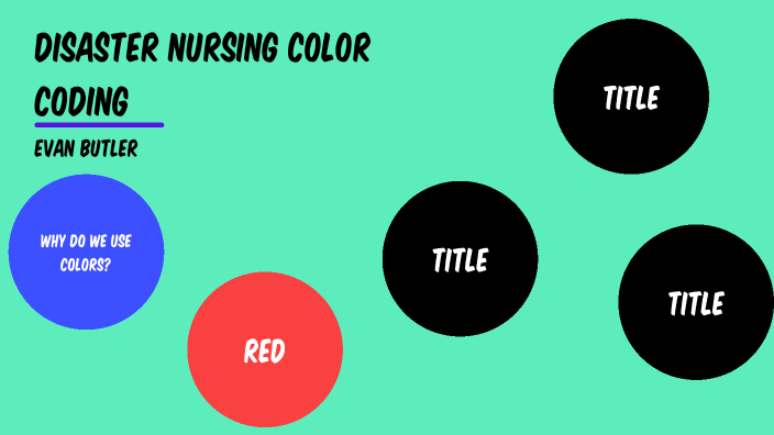 Disaster Nursing Color Coding by Evan Butler on Prezi