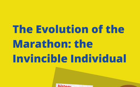 The Evolution of Marathons: The Invincible Individual by Annie Green on ...