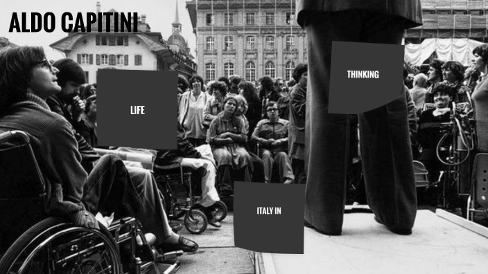 Aldo Capitini by rebecca mazzucchetti on Prezi
