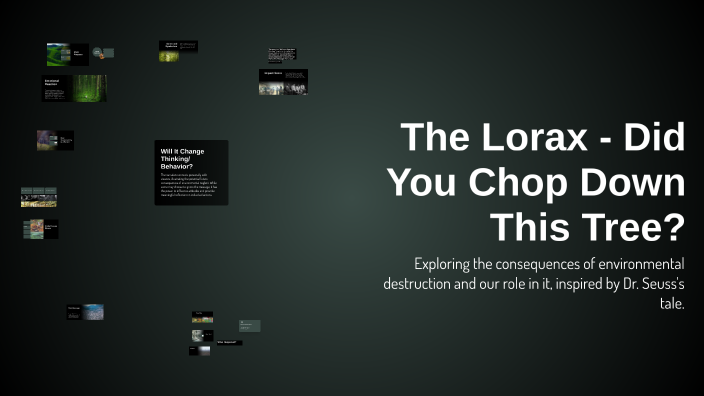 The Lorax - Did You Chop Down This Tree? by andressa lam on Prezi