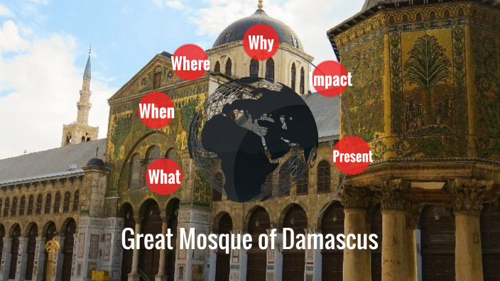 Great Mosque of Damascus by Christian Cupp on Prezi