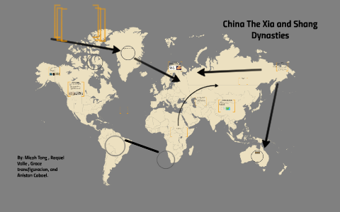 China The Xia and Shang Dynasties by Micah Tong on Prezi