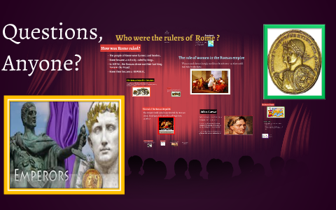 Who were the rulers of Rome? by jgabe santos on Prezi