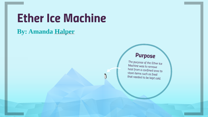 Ether Ice Machine by Amanda Halper on Prezi