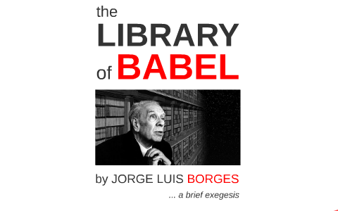 LIBRARY OF BABEL by Mike Garabedian on Prezi