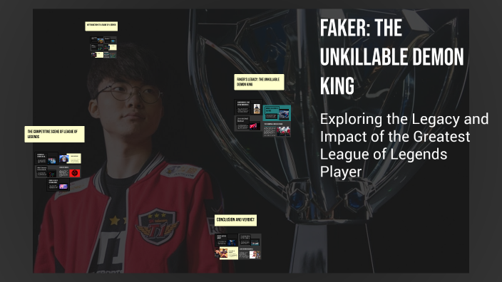 Faker: The Unkillable Demon King by Ivan Gonzalez Jimenez on Prezi