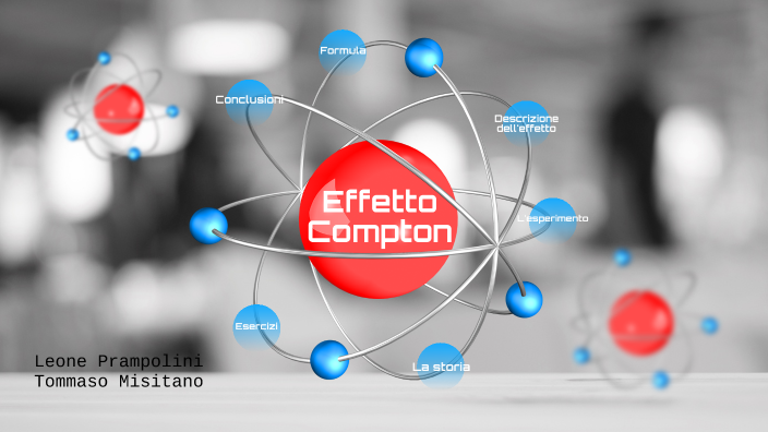 Effetto Compton by Leone Prampolini on Prezi