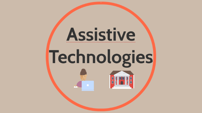 Assistive Technology by emily waldrop on Prezi