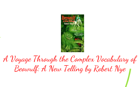 A Voyage through the Complex Vocabulary of Beowulf: A New Telling by ...