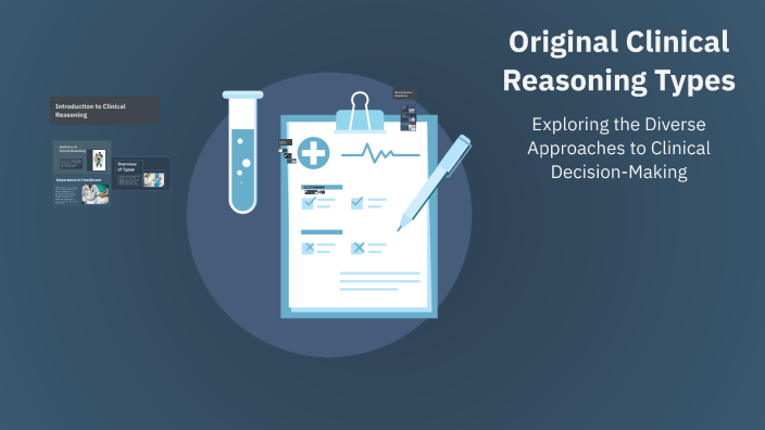Original Clinical Reasoning Types by Bright HOUSEHOLD on Prezi