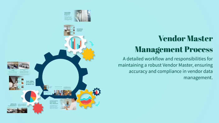 Vendor Master Management Process by Ruby Vu on Prezi