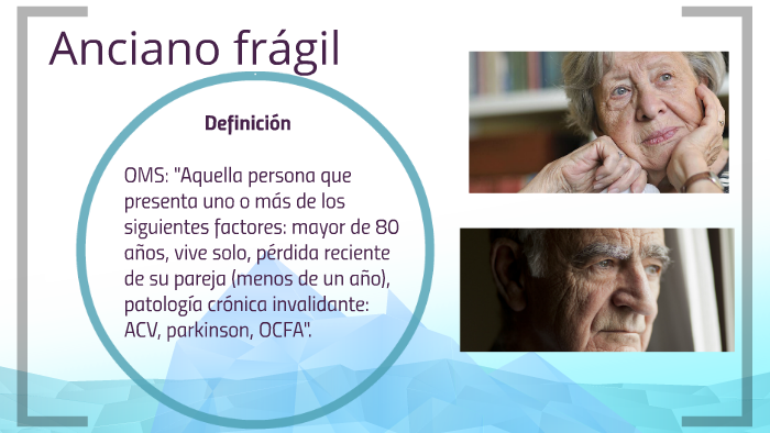 Anciano frágil by Celia Morales on Prezi
