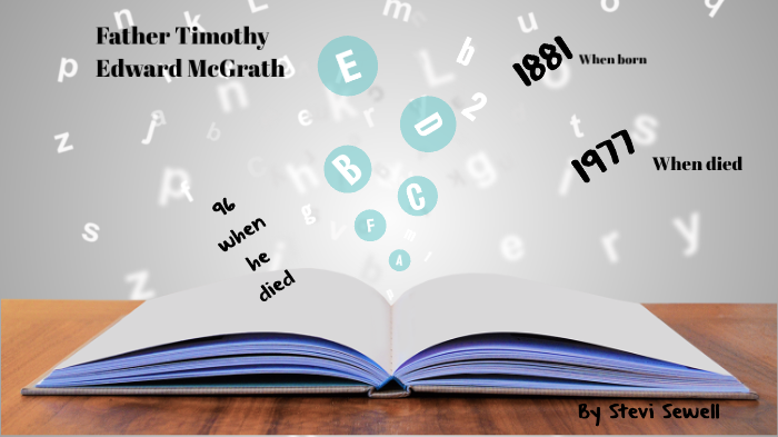Father Timothy Edward McGrath by Stevi Sewell on Prezi