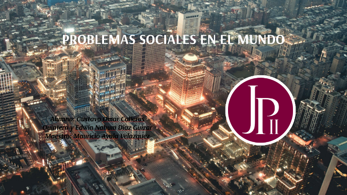 PROBLEMAS SOCIALES EN EL MUNDO by Gustavo Quintero