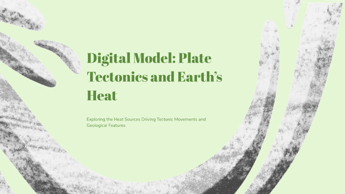 Digital Model: Plate Tectonics and Earth’s Heat by Krizzel Fernandez on ...