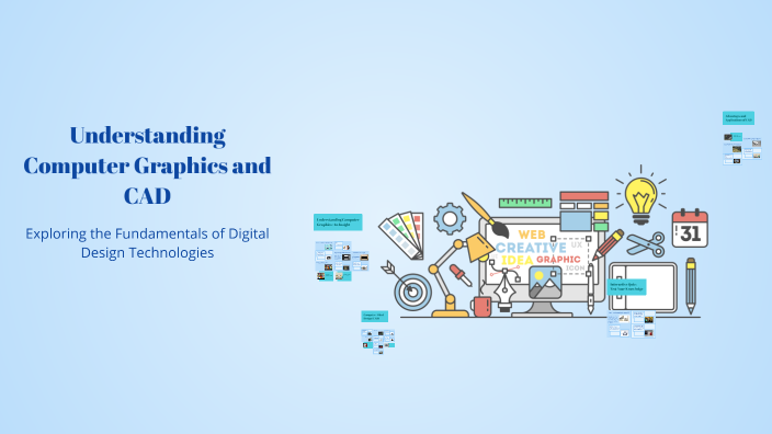 Understanding Computer Graphics and CAD by Leandro De Gennaro on Prezi
