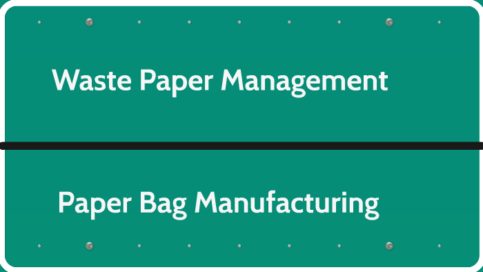 Waste Paper Management And Paper Bag Manufacturing By Mayank Bhandari waste-paper-management-and-paper-bag-manufacturing-by-mayank-bhandari