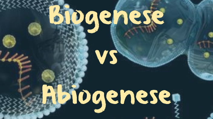 Biogenese vs Abiogenese by Erico Tavora on Prezi