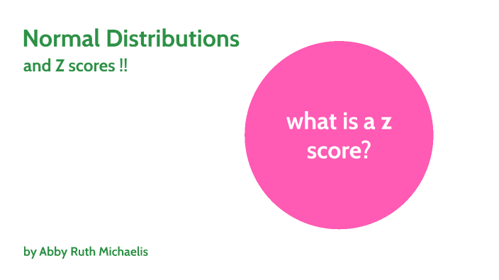 z score project by Abby Michaelis on Prezi