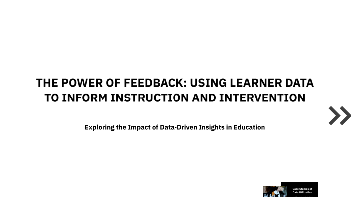 THE POWER OF FEEDBACK: USING LEARNER DATA TO INFORM INSTRUCTION AND INTERVENTION by cherry ...