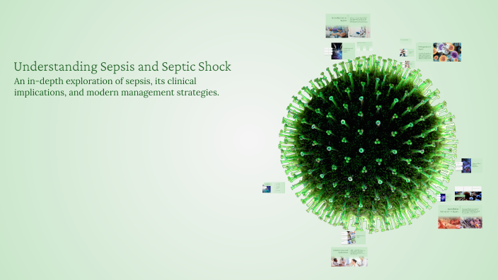 Understanding Sepsis and Septic Shock by s ls on Prezi