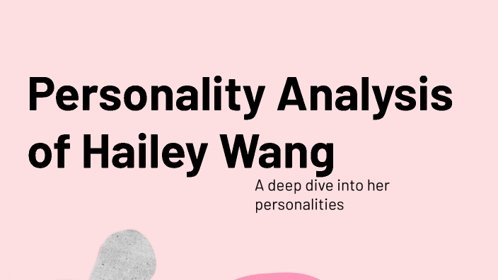 Personality Analysis by Hailey Wang on Prezi