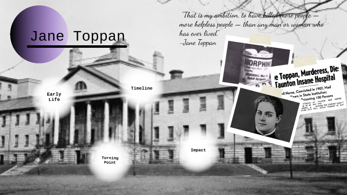 Jane Toppan by Justice DeLaRosa on Prezi