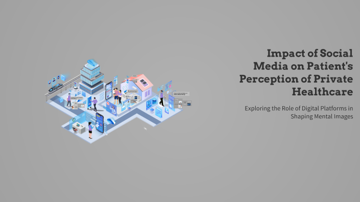 Impact of Social Media on Patient's Perception of Private Healthcare by ...