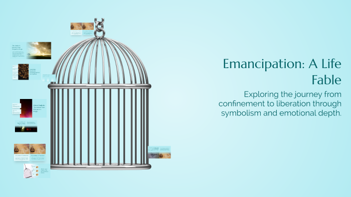 Emancipation: A Life Fable by Brittany Miller on Prezi