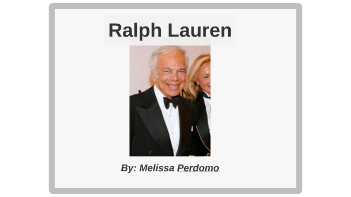 Ralph Lauren by Melissa Perdomo on Prezi
