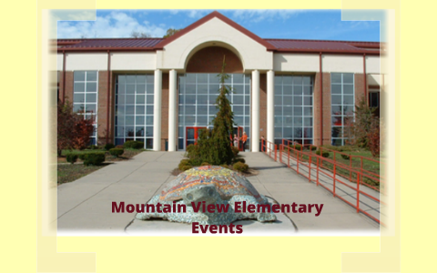 Mountain View Elementary School by David McDannaldd on Prezi