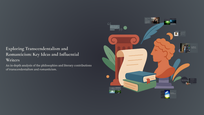 Exploring Transcendentalism and Romanticism: Key Ideas and Influential ...