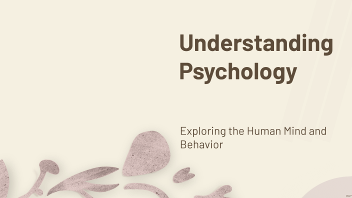 Understanding Psychology by Aubrey Gannon on Prezi