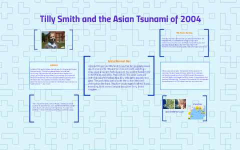 Tilly Smith and the Asian Tsunami of 2004 by Jennifer Brown on Prezi
