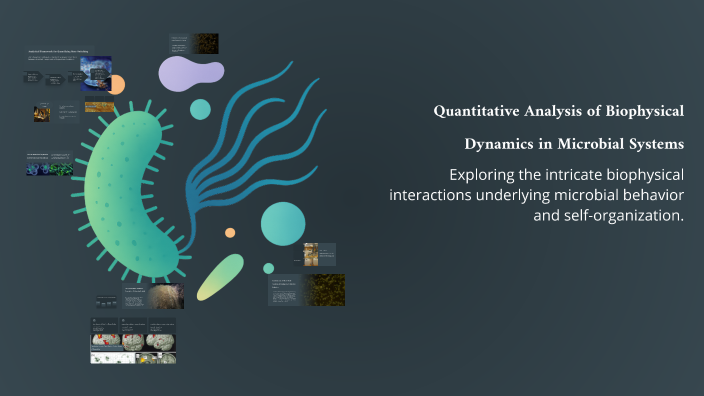 Quantitative Analysis of Biophysical Dynamics in Microbial Systems by ...