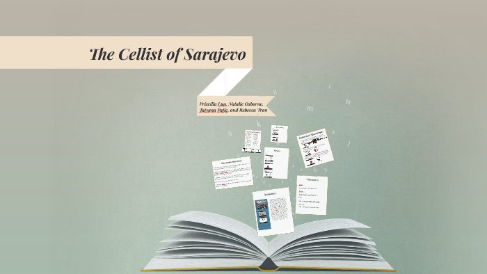The Cellist of Sarajevo by priscilla l on Prezi