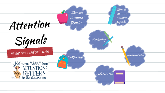 Attention Signals by Shannon Uebelhoer on Prezi