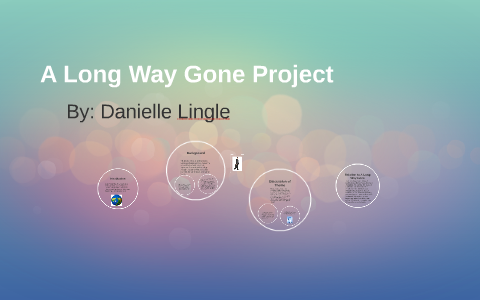 A Long Way Gone Project by Daniell Lingle on Prezi