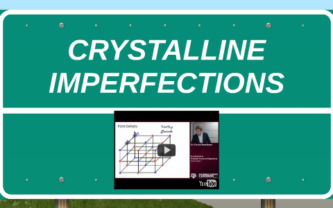 CRYSTALLINE IMPERFECTIONS by javier quintero on Prezi