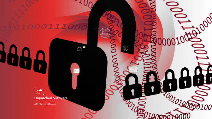What is Unpatched Software? by on Prezi