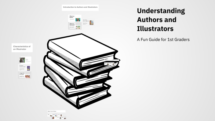 Understanding Authors and Illustrators by Shanna Montgomery on Prezi